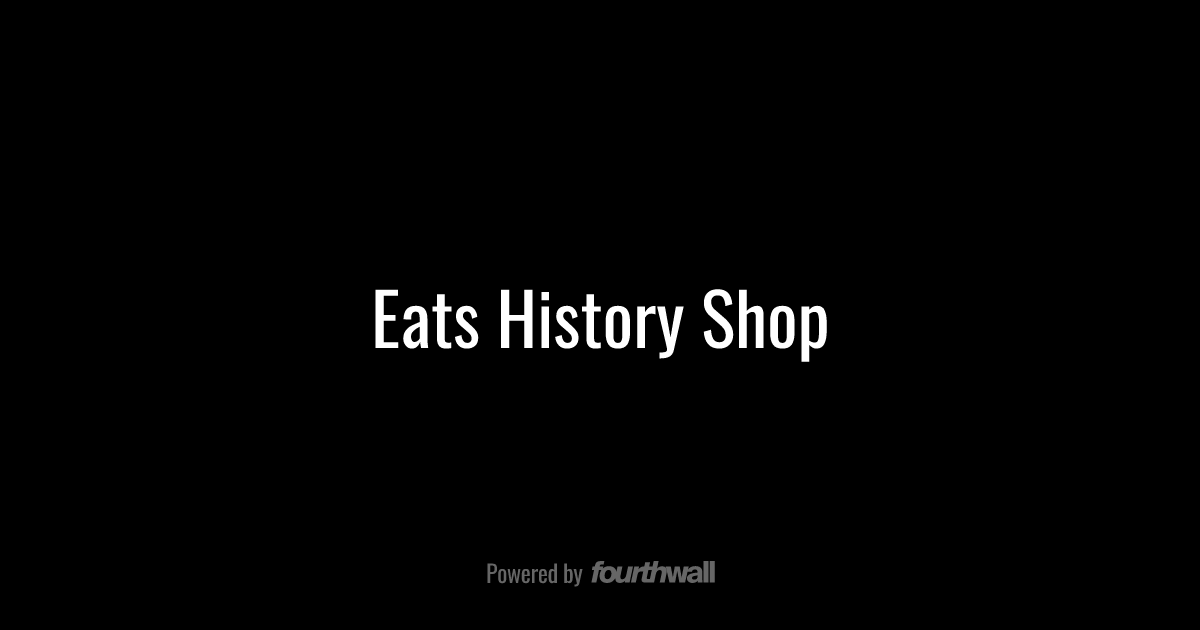 Eats History Shop